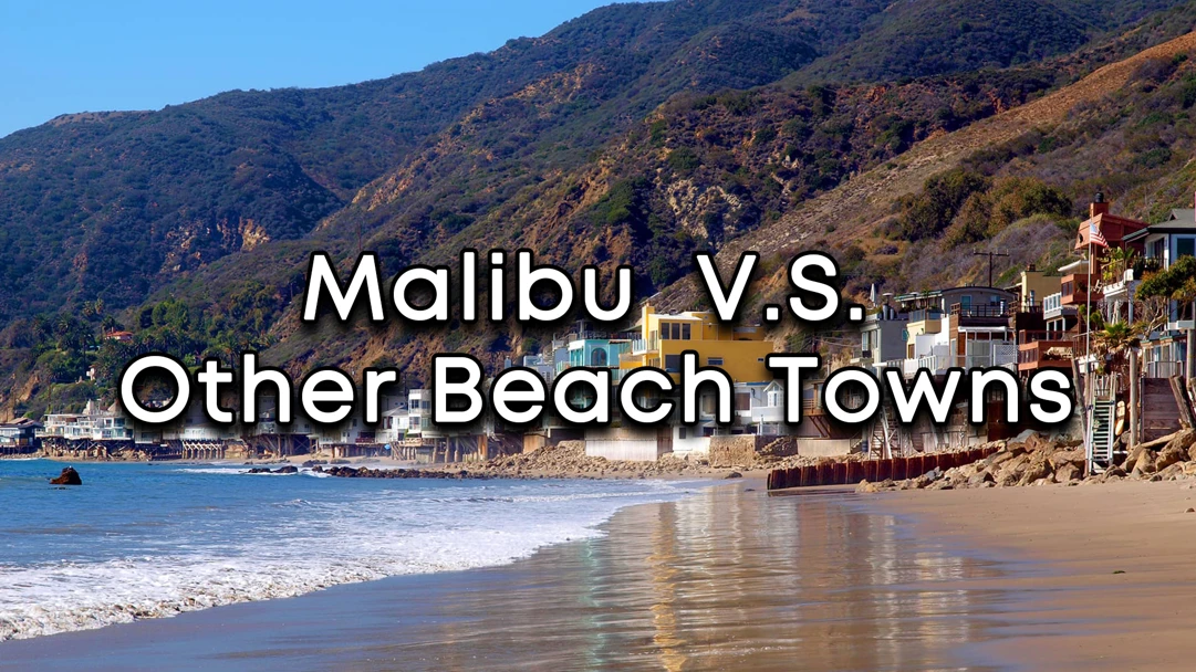 Malibu Real Estate V.S. Other Coastal Communities | Malibu Blog | Riviera Living | Shen Schulz